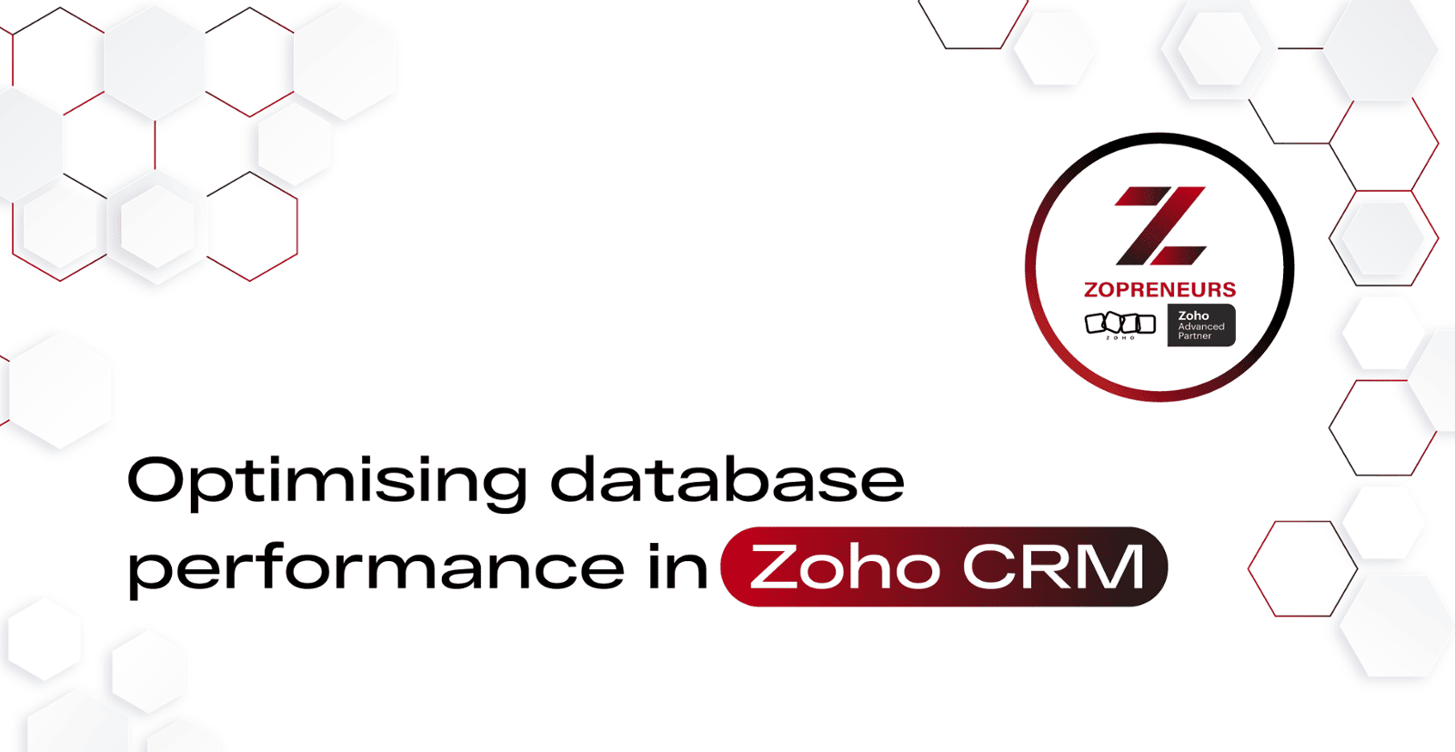 Optimising Database Performance in Zoho CRM | www.zopreneurs.com